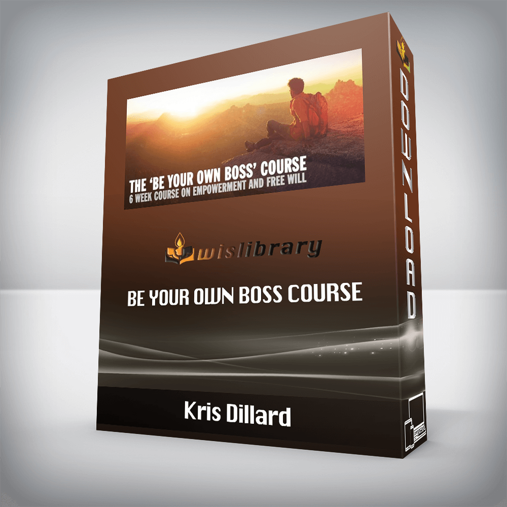 Kris Dillard - Be Your Own Boss Course