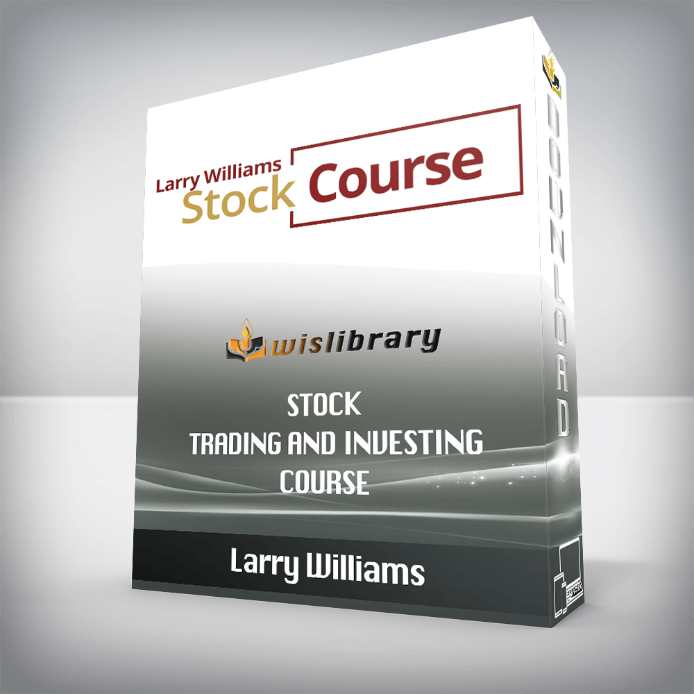 Larry Williams - Stock Trading and Investing Course