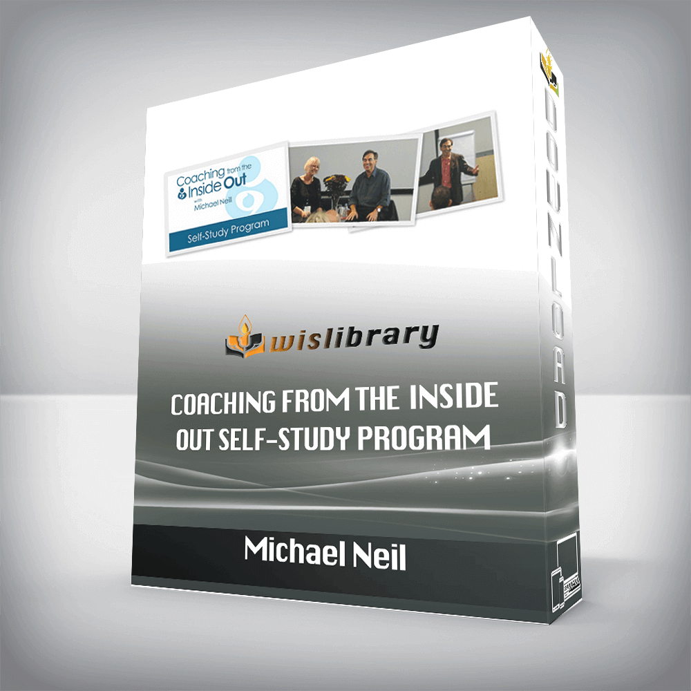 Michael Neill - Coaching From the Inside Out Self-Study Program
