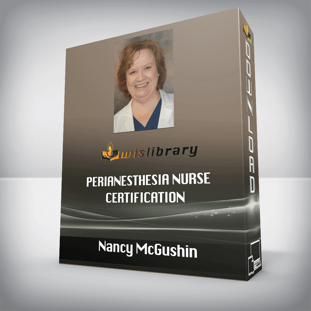 Nancy McGushin - Perianesthesia Nurse Certification