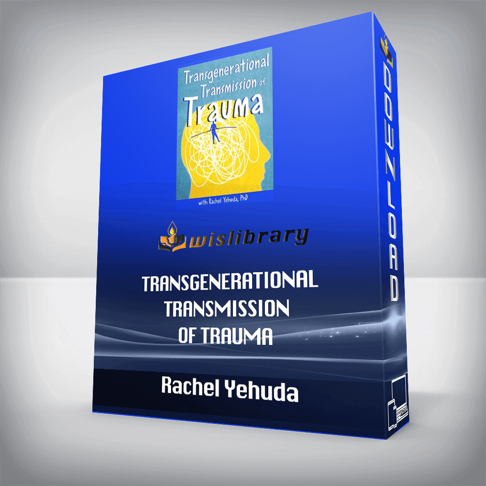 Rachel Yehuda - Transgenerational Transmission of Trauma