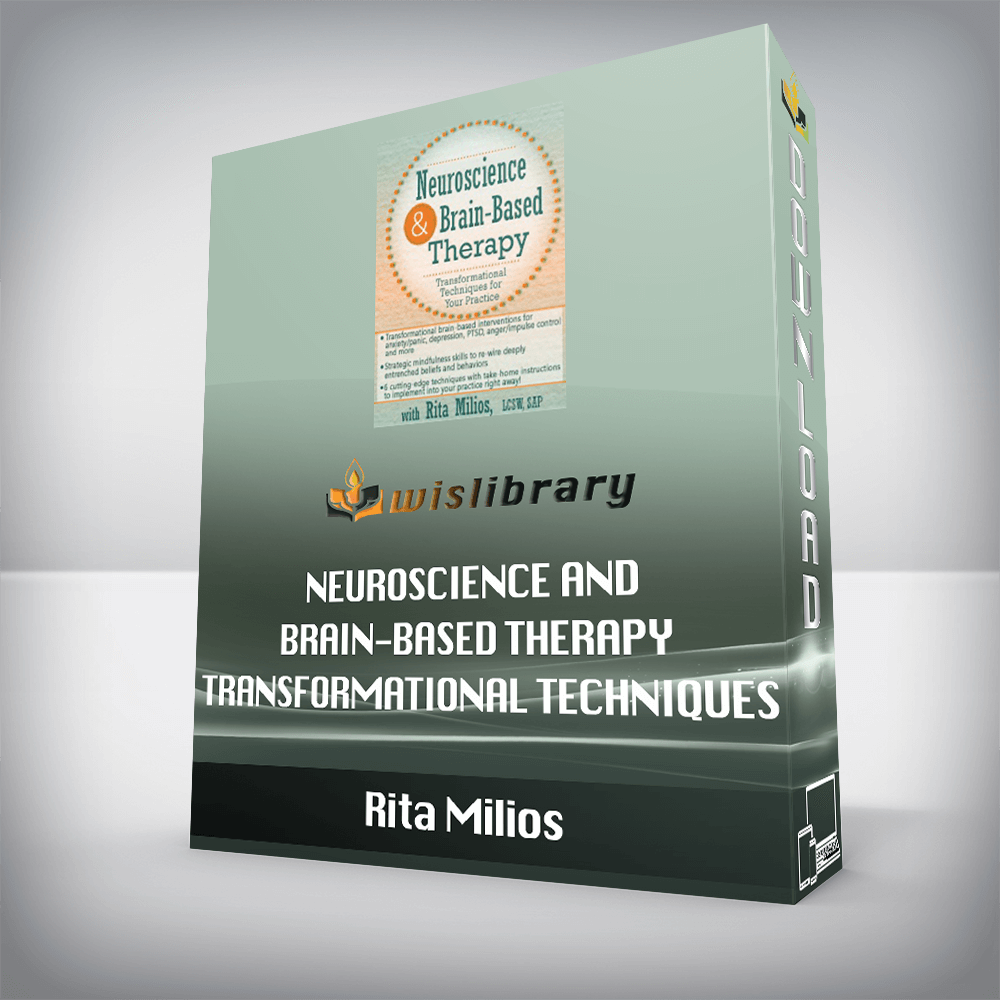 Rita Milios - Neuroscience and Brain-Based Therapy - Transformational ...