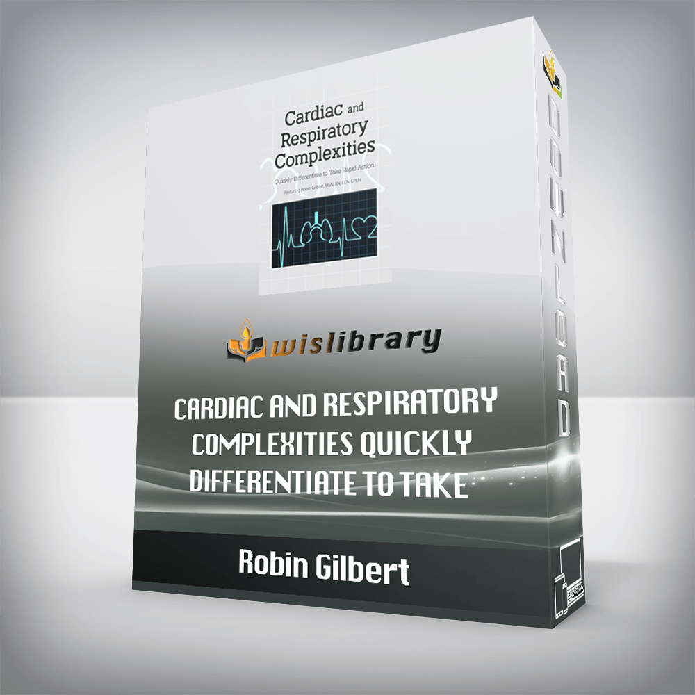 Robin Gilbert - Cardiac and Respiratory Complexities - Quickly ...