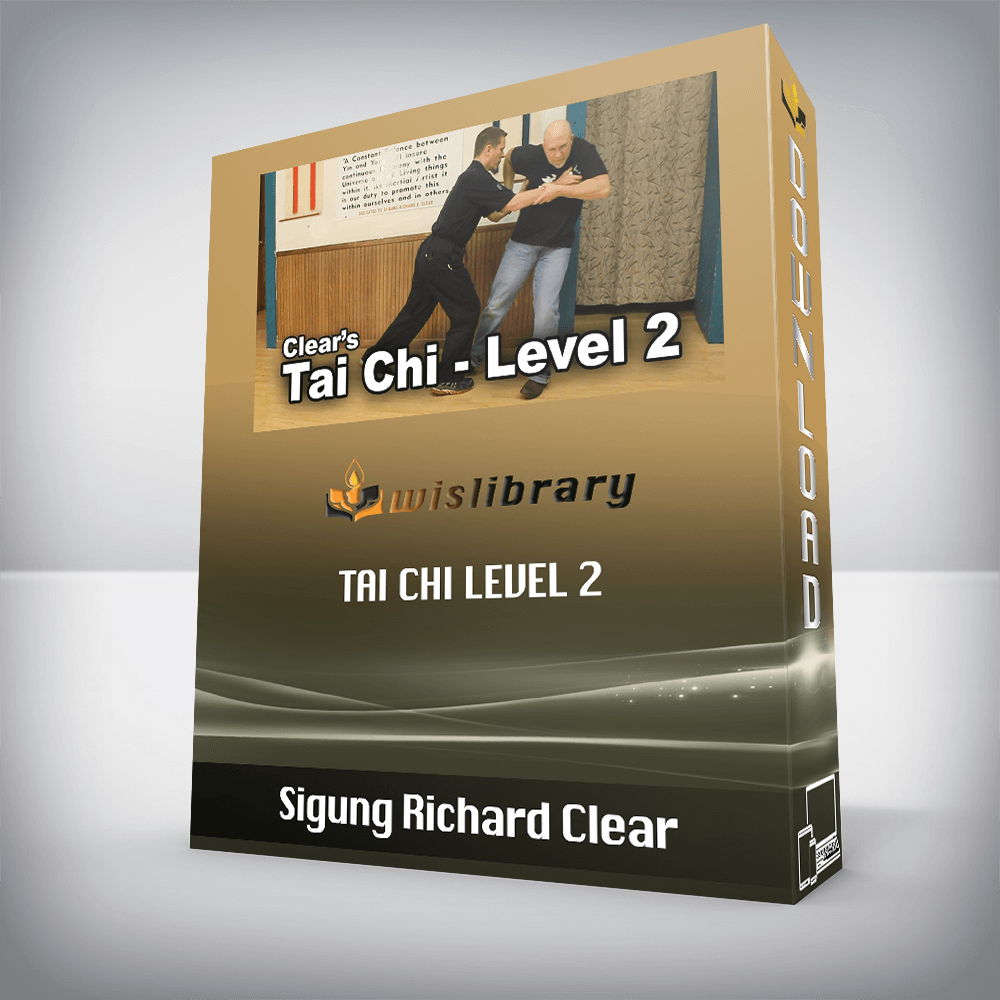Sigung Richard Clear - Tai Chi Level 2