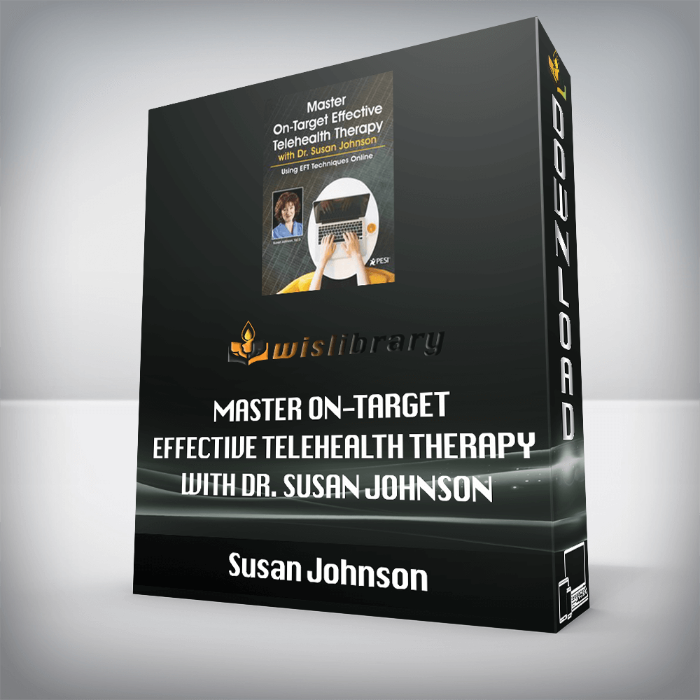 Susan Johnson - Master On-Target Effective Telehealth Therapy with Dr ...