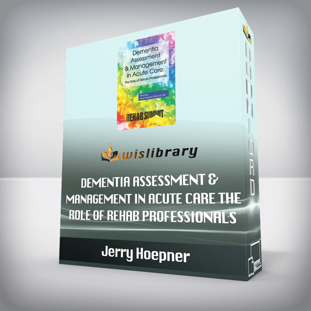 Jerry Hoepner - Dementia Assessment & Management in Acute Care - The ...