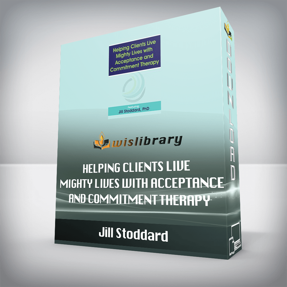 Jill Stoddard - Helping Clients Live Mighty Lives with Acceptance and ...
