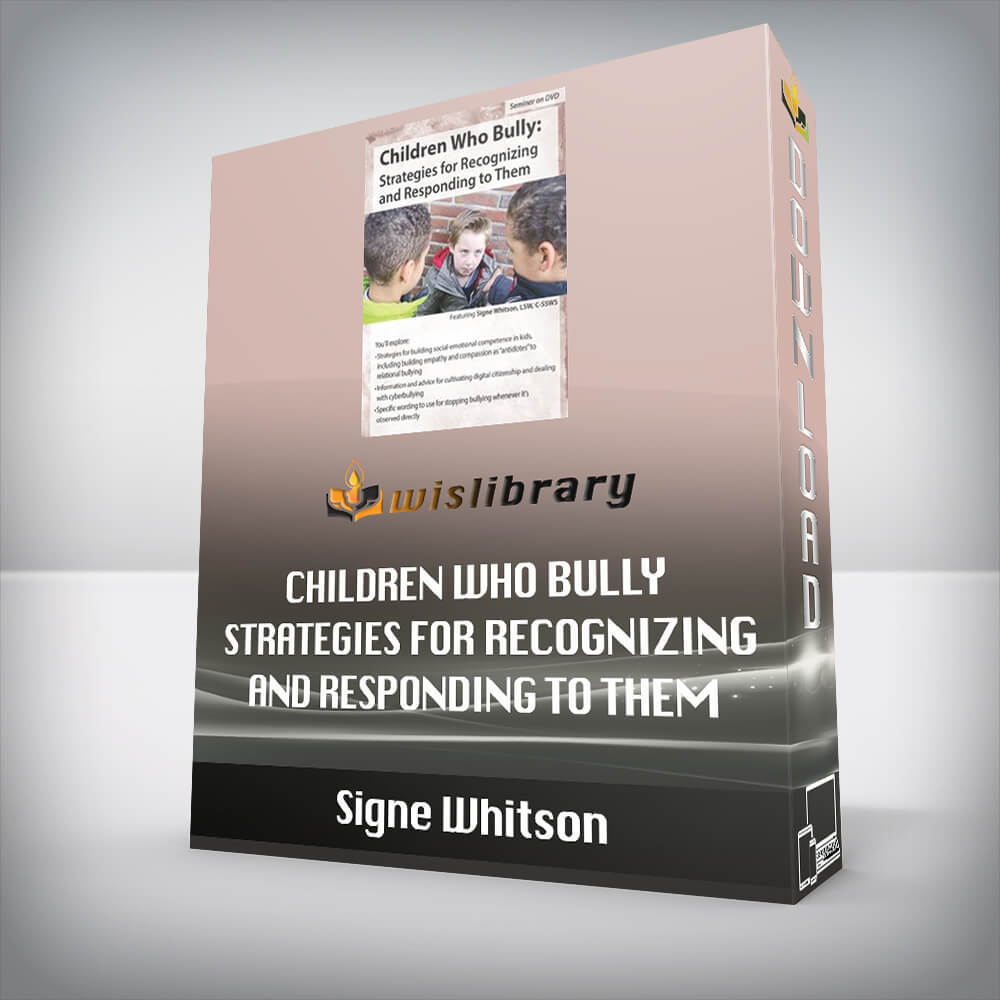 Signe Whitson - Children Who Bully - Strategies for Recognizing and ...
