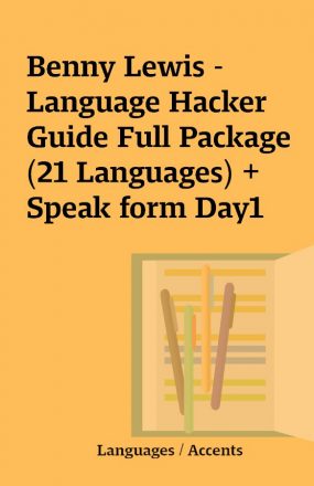 Benny Lewis - Language Hacker Guide Full Package (21 Languages) + Speak ...