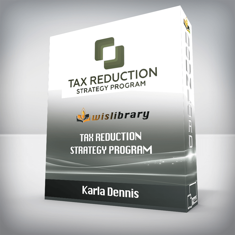 Karla Dennis Tax Reduction Strategy Program Wisdom Library Karla Dennis Tax Reduction Strategy Program Wisdom Library