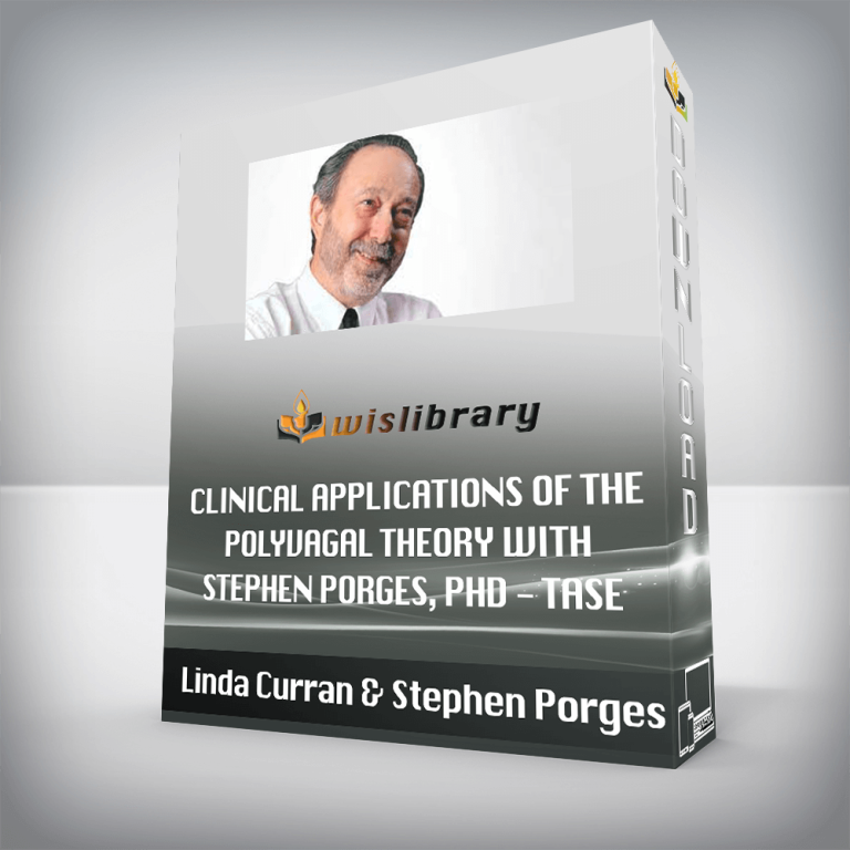 Stephen Porges - Clinical Applications of the Polyvagal Theory with ...
