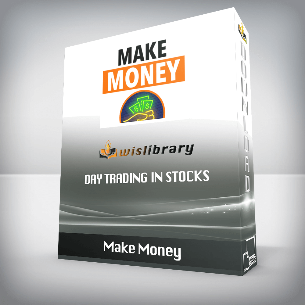 Make Money – Day Trading in Stocks - Wisdom Library