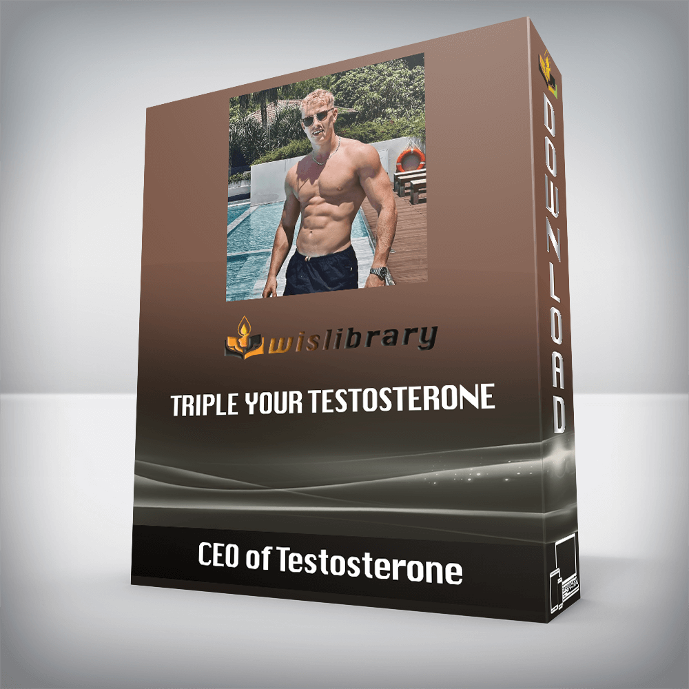 CEO of Testosterone – Triple Your Testosterone - Wisdom Library