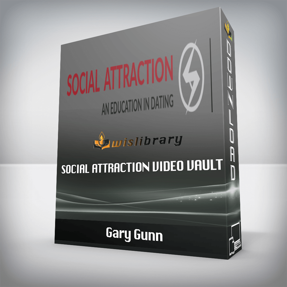 Gary Gunn – Social Attraction Video Vault - Wisdom Library