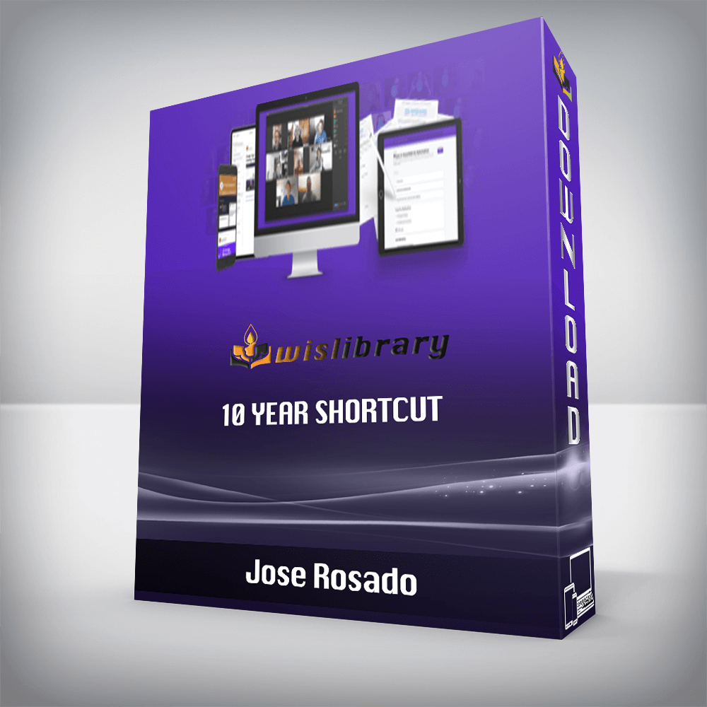 Jose Rosado – 10 Year Shortcut - Wisdom Library