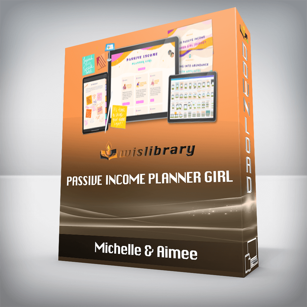 Michelle & Aimee – Passive Income Planner Girl - Wisdom Library
