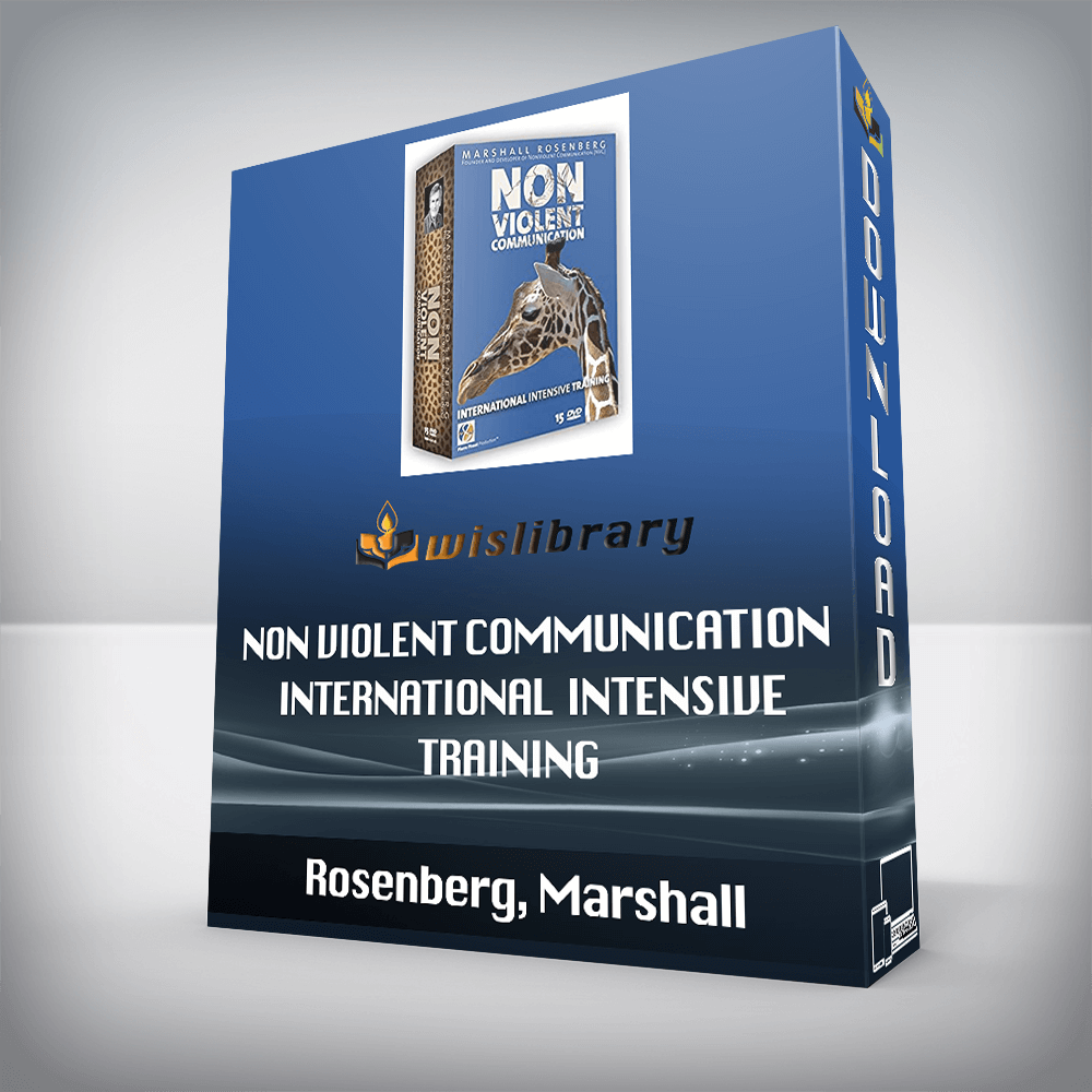 Rosenberg, Marshall – Non Violent Communication International Intensive ...