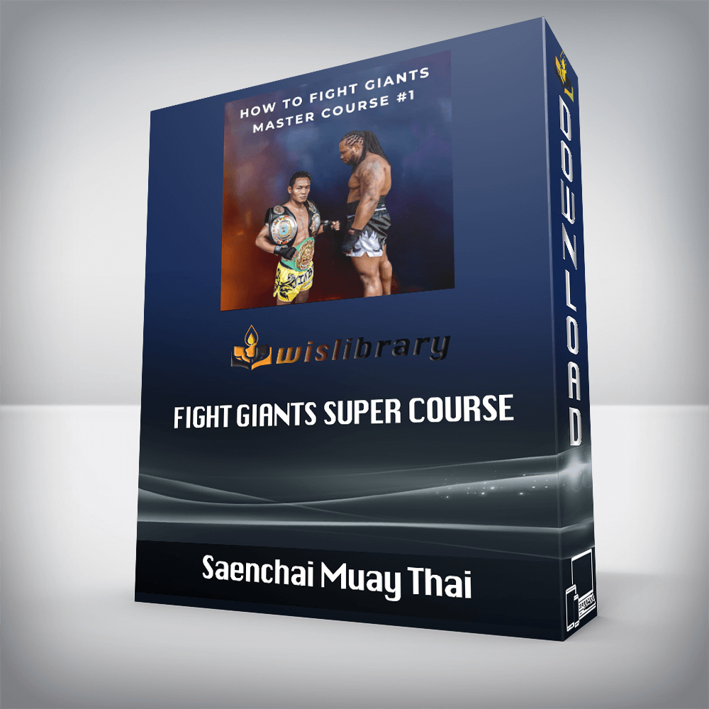 Saenchai Muay Thai – Fight Giants Super Course - Wisdom Library