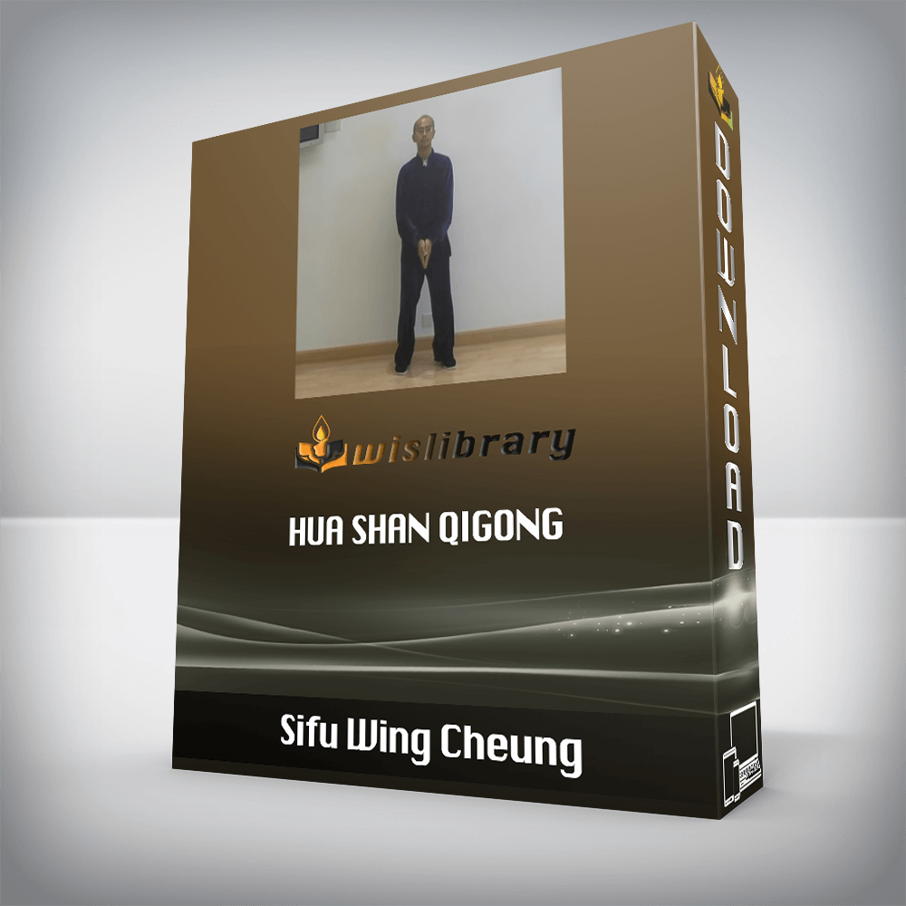 Sifu Wing Cheung – Hua Shan Qigong - Wisdom Library