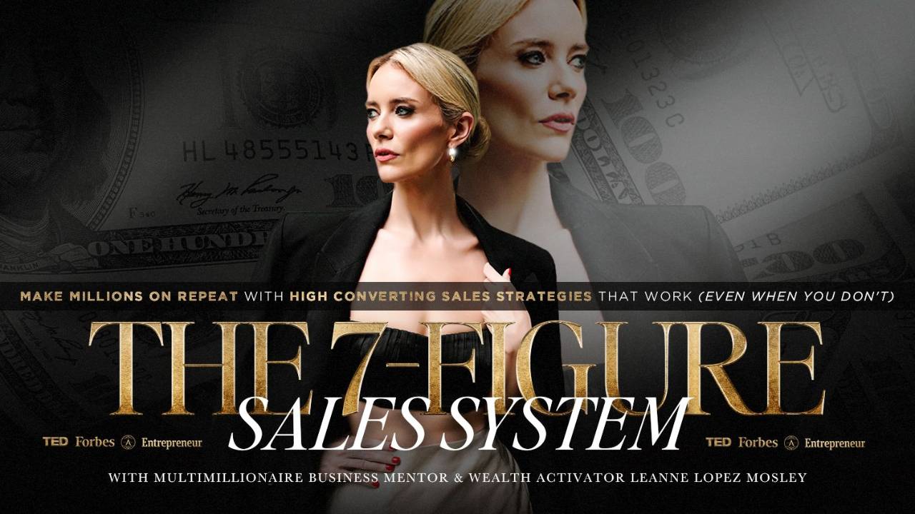 LeAnne Lopez Mosley - 7 Figure Sales System - Wisdom Library