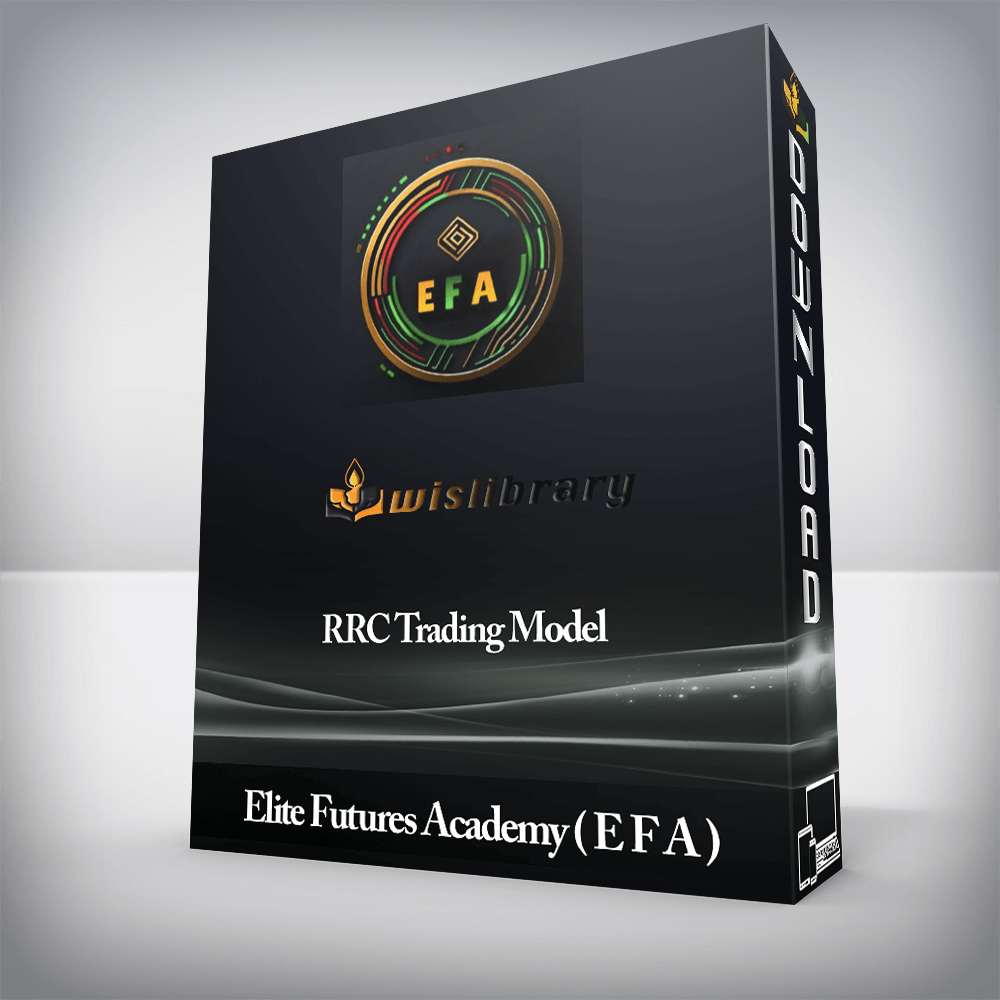 Elite Futures Academy ( E F A ) - RRC Trading Model - Wisdom Library
